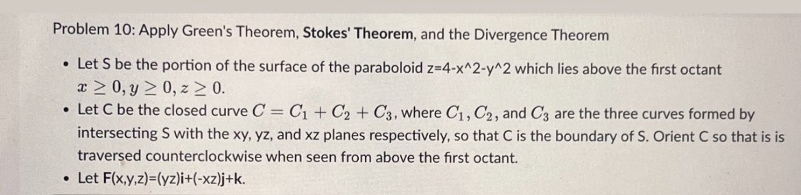 Solved Problem 10: Apply Green's Theorem, Stokes' Theorem, | Chegg.com