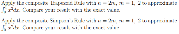 Solved Apply the composite Trapezoid Rule with \\( n=2 m, | Chegg.com