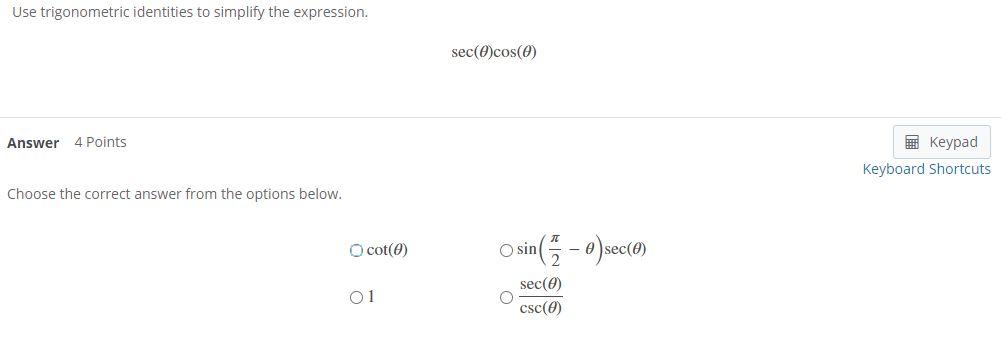 Solved Use trigonometric identities to simplify the | Chegg.com