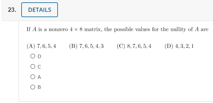 Solved 23. DETAILS If A is a nonzero 4 x 8 matrix, the | Chegg.com
