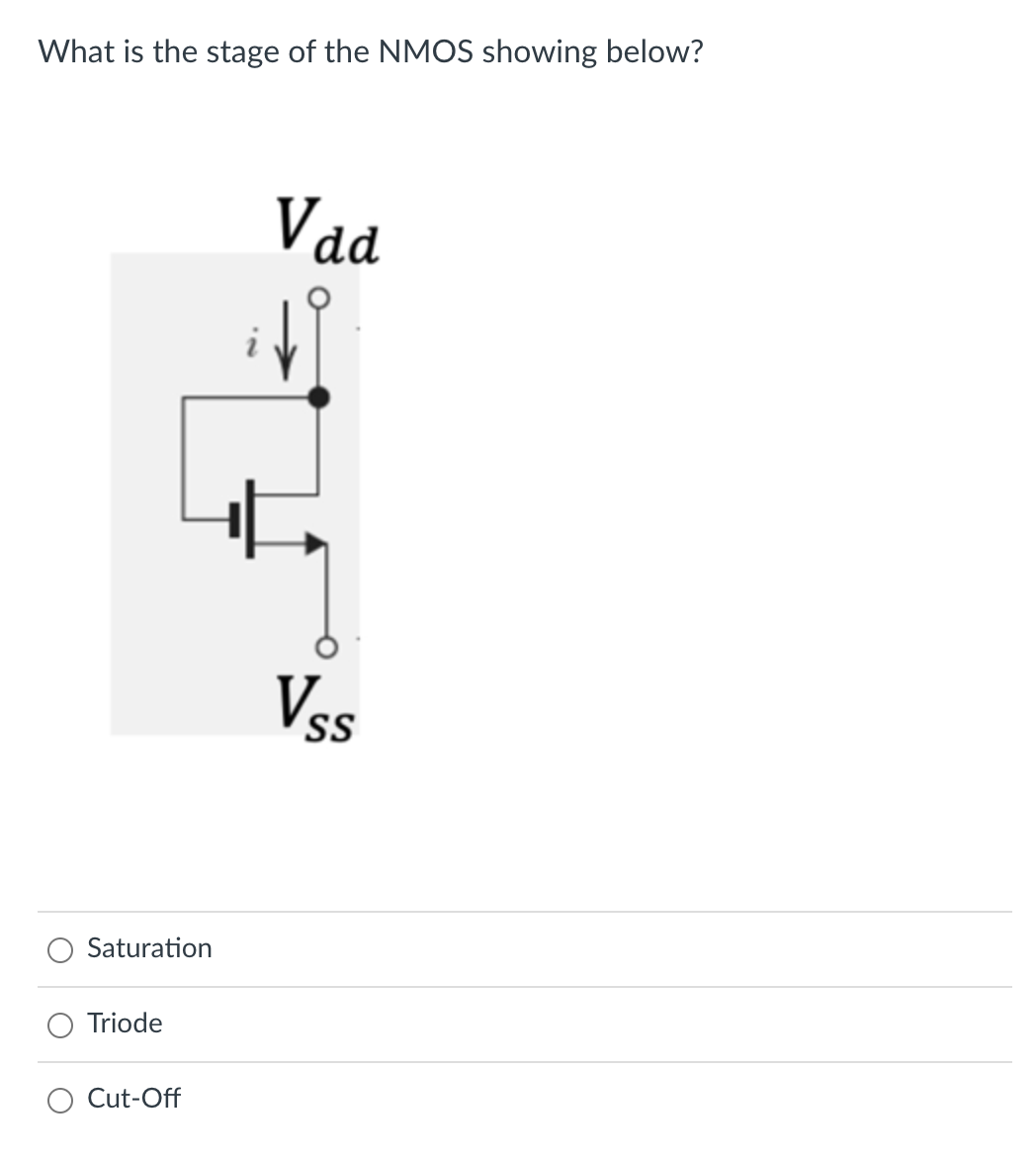 Solved What is the stage of the NMOS showing below? | Chegg.com