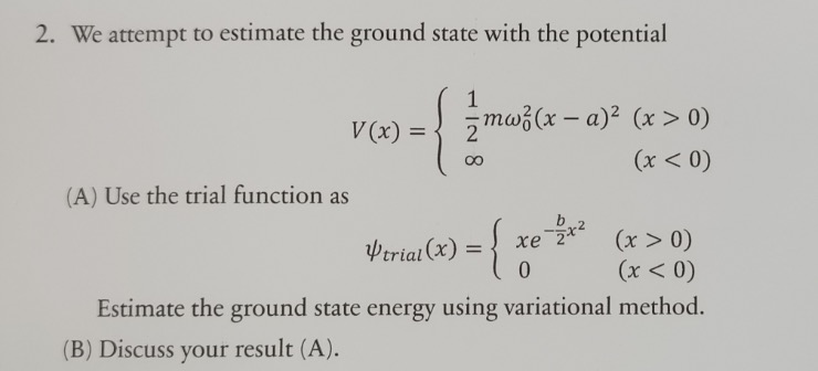 Solved We ﻿attempt To ﻿estimate The Ground State With The