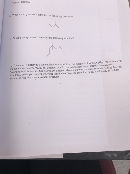 Solved Skeletal formula: What is the systematic name for the | Chegg.com