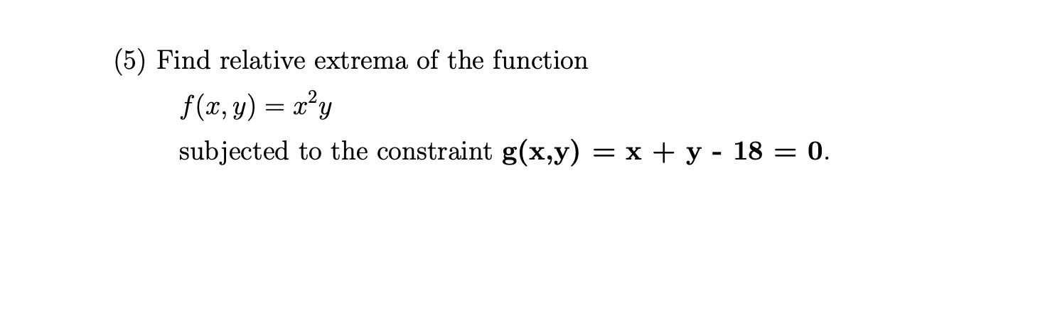Solved find relative extrema of the function f(x,y)=x^2y | Chegg.com