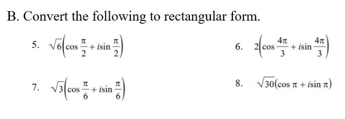 Solved B. Convert the following to rectangular form. 5. | Chegg.com