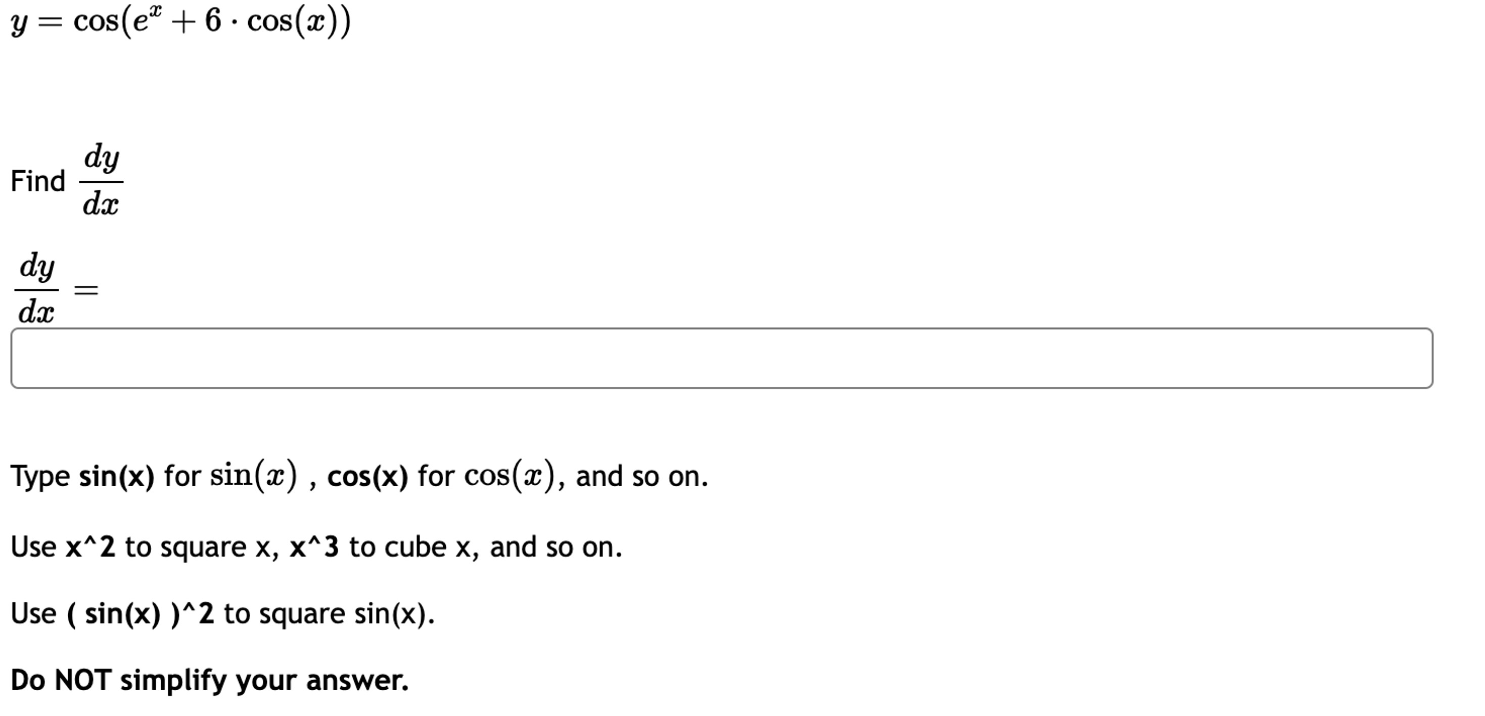 Solved y=cos(ex+6*cos(x))Find dydxdydx=Type sin(x) ﻿for | Chegg.com