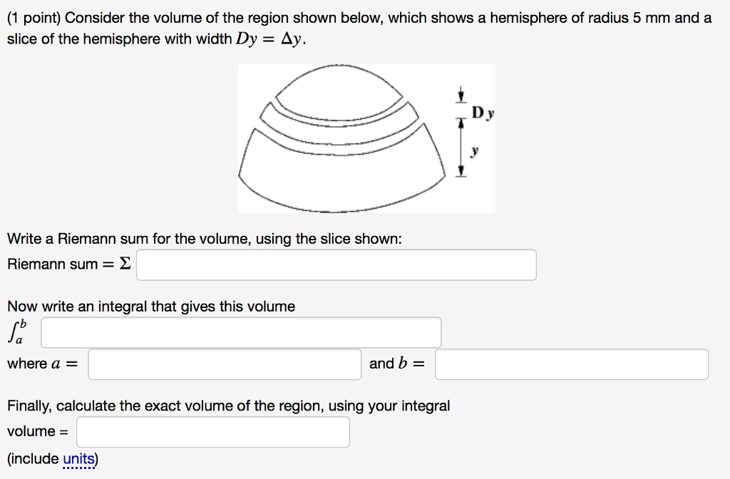 Solved (1 point) Consider the volume of the region shown | Chegg.com