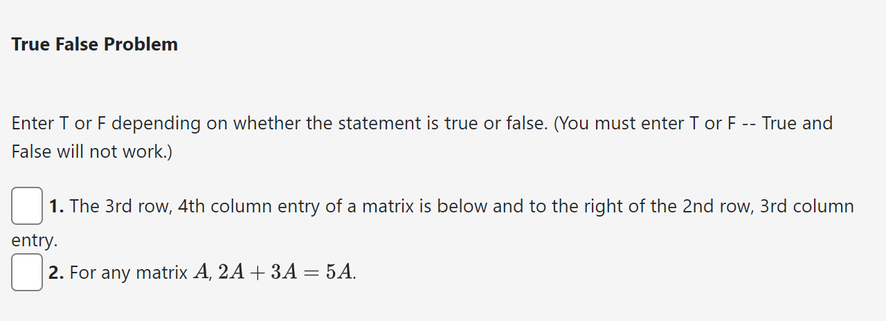 Solved Enter T or F depending on whether the statement is | Chegg.com