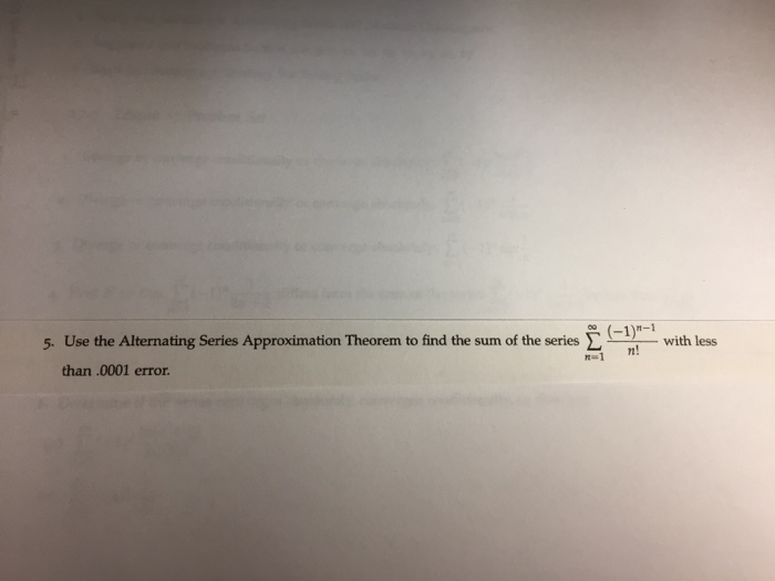 Solved Use The Alternating Series Approximation Theorem To