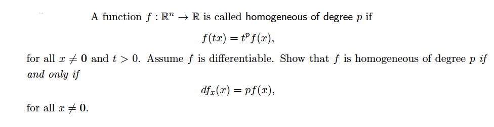 Solved A function f:Rn→R is called homogeneous of degree p | Chegg.com