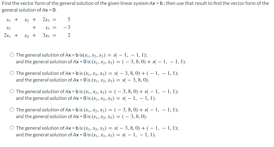 Solved Find the vector form of the general solution of the | Chegg.com