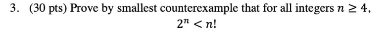 Solved 3. ( 30 pts) Prove by smallest counterexample that | Chegg.com