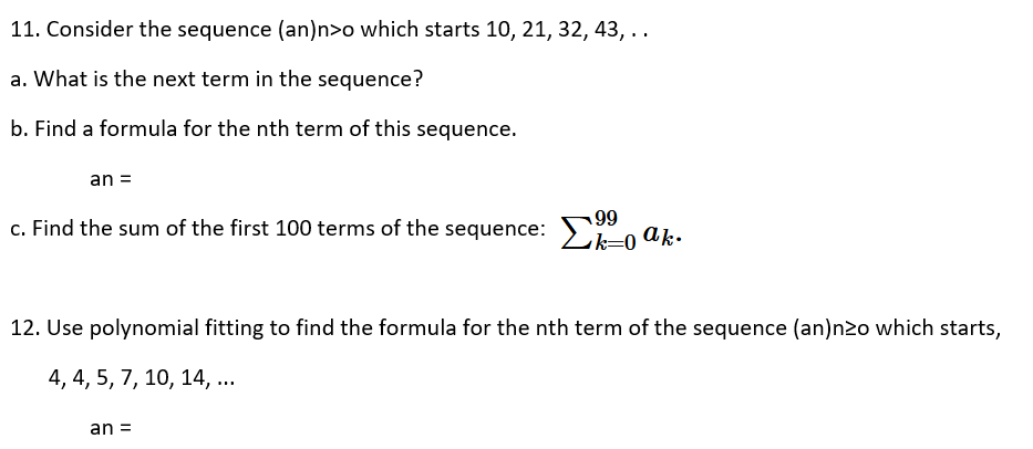 Solved 11. Consider the sequence (an)n>0 which starts | Chegg.com