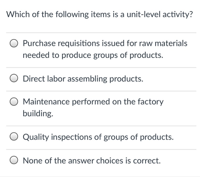 Solved Which of the following items is a unit-level | Chegg.com