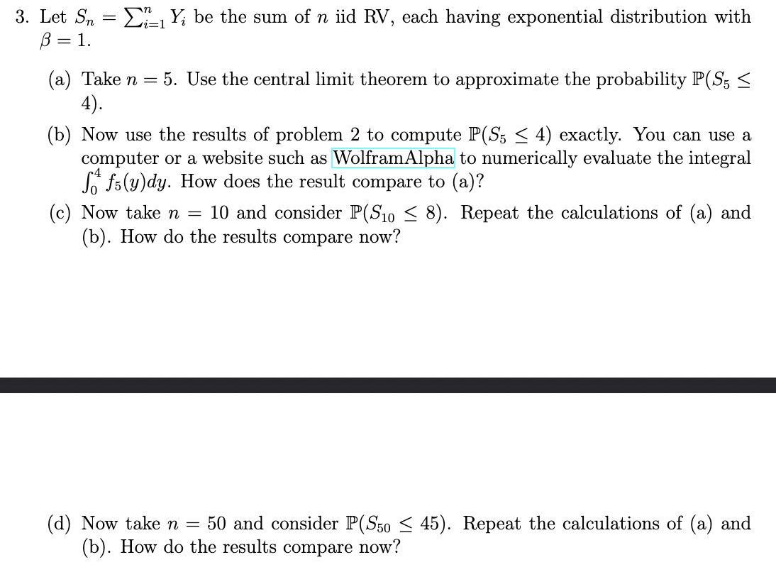 Solved 3. Let Sn=∑i=1nYi be the sum of n iid RV, each having | Chegg.com