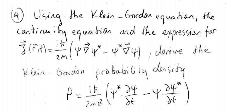 Solved 4 Using the Klein Gordon equation, the continuity | Chegg.com
