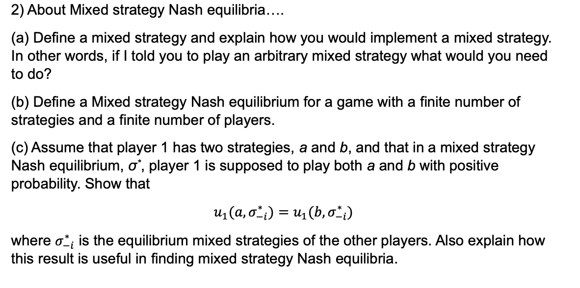 Solved 2) About Mixed strategy Nash equilibria.... (a) | Chegg.com