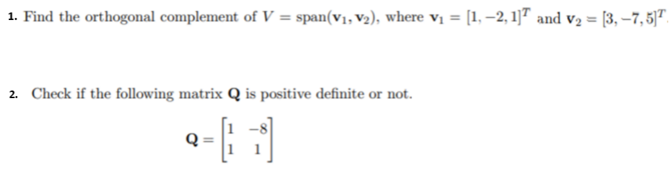 Solved 1. Find the orthogonal complement of V = span(V1, | Chegg.com