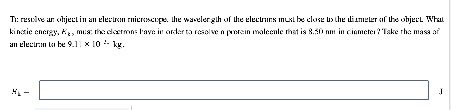 Solved To resolve an object in an electron microscope, the | Chegg.com