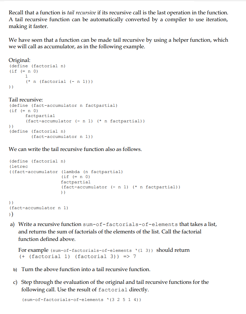 Solved Recall that a function is tail recursive if its | Chegg.com Solved Recall that a function is tail recursive if its | Chegg.com