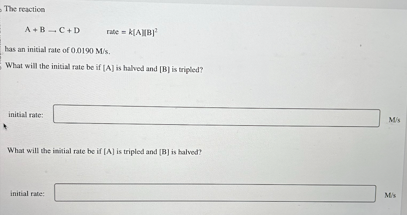 Solved The reactionA+B→C+D, ﻿rate =k[A][B]2has an initial | Chegg.com