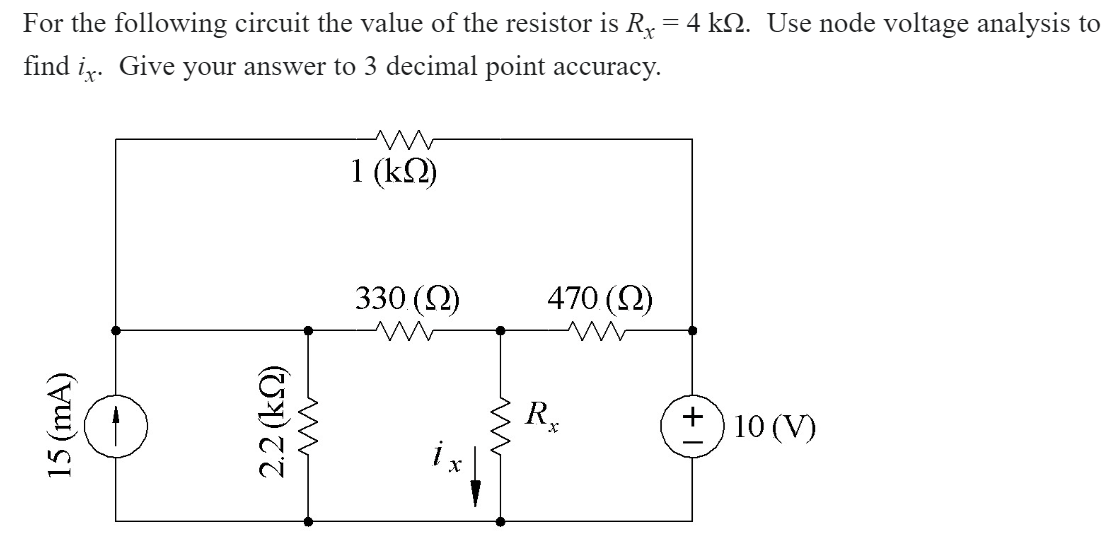 Solved For the following circuit the value of the resistor | Chegg.com