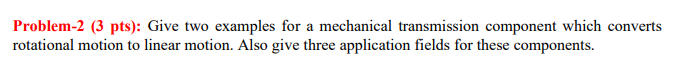 Solved Problem-2 (3 pts): Give two examples for a mechanical | Chegg.com