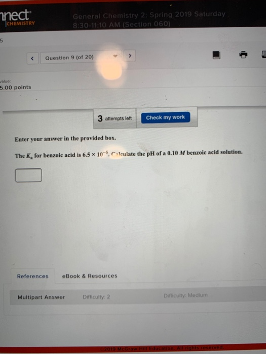 Solved nect General Chemistry 2: Spring 2019 Saturday | Chegg.com Solved nect General Chemistry 2: Spring 2019 Saturday | Chegg.com