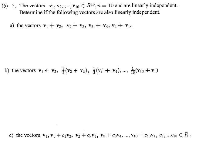 Solved 6) 5. The vectors v1,v2,…,v10∈R10,n=10 and are | Chegg.com
