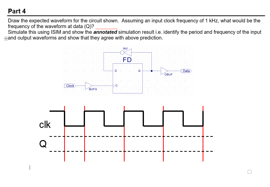 Solved Part 4 Draw the expected waveform for the circuit | Chegg.com