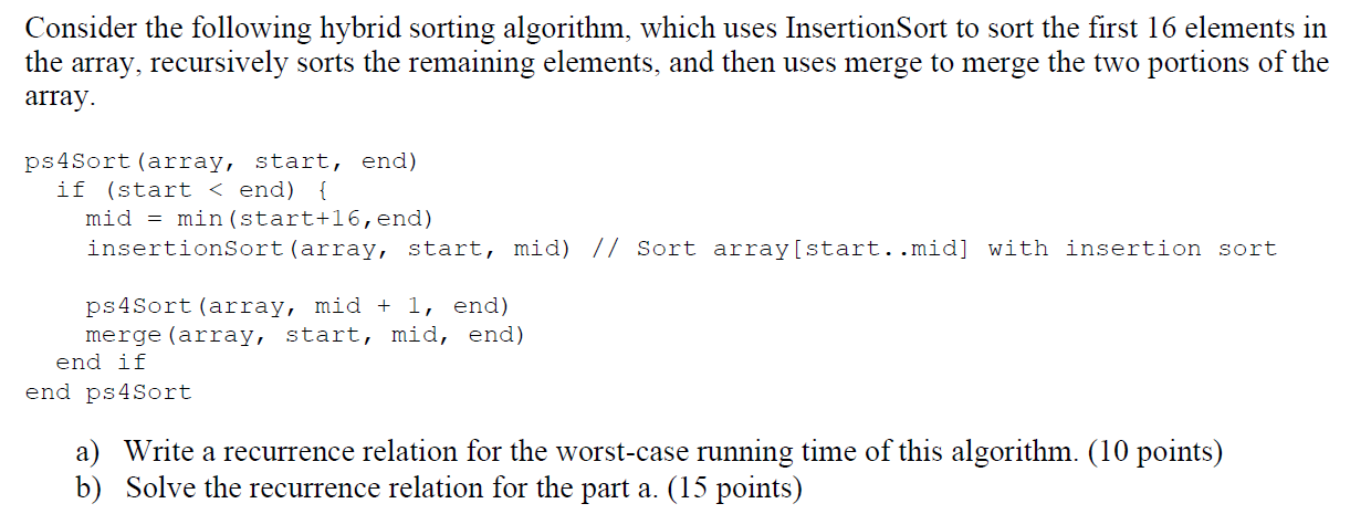 Solved Consider the following hybrid sorting algorithm, | Chegg.com