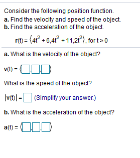 Solved Consider the following position function. a. Find the | Chegg.com