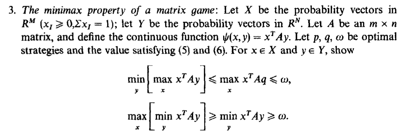 Solved 3. The minimax property of a matrix game: Let X be | Chegg.com