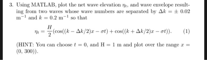 3. Using MATLAB. plot the net wave elevation , and | Chegg.com