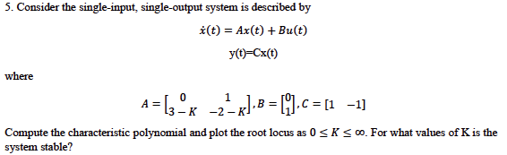 Solved 5. Consider the single-input, single-output system is | Chegg.com