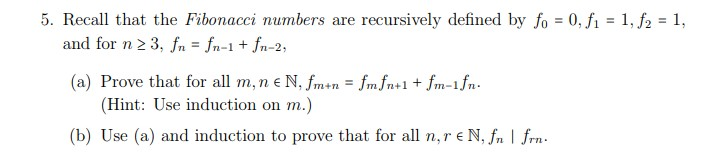 Solved 5. Recall that the Fibonacci numbers are recursively | Chegg.com