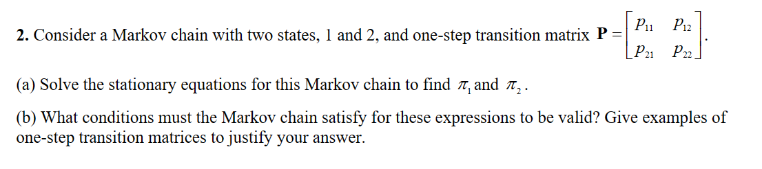 Solved 2. Consider a Markov chain with two states, 1 and 2, | Chegg.com