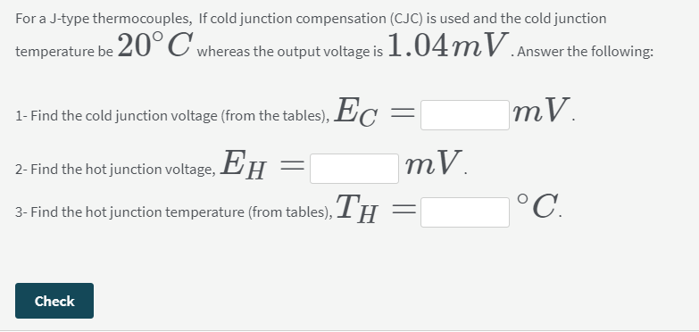 Solved For a J-type thermocouples, If cold junction | Chegg.com