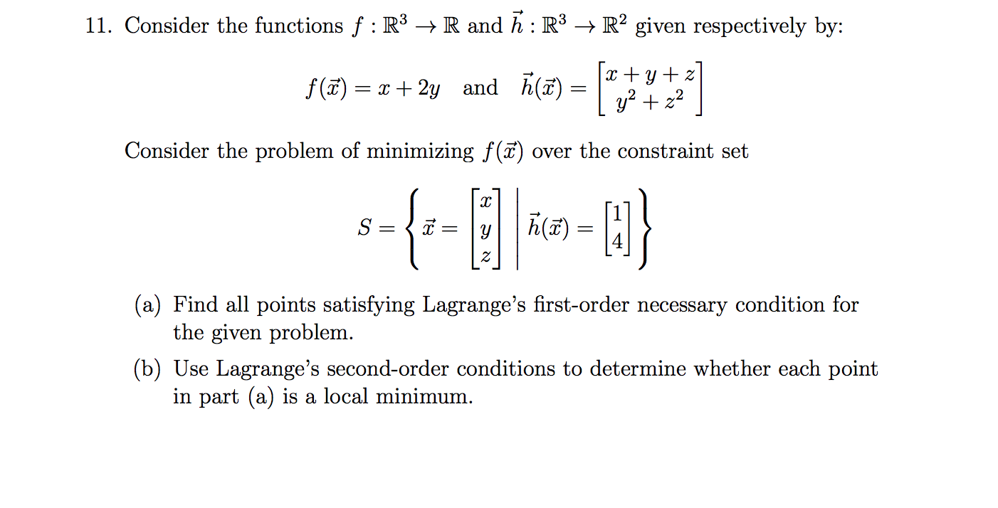 Solved 11. Consider the functions f: R3 → R and ħ : R3 → R2 | Chegg.com
