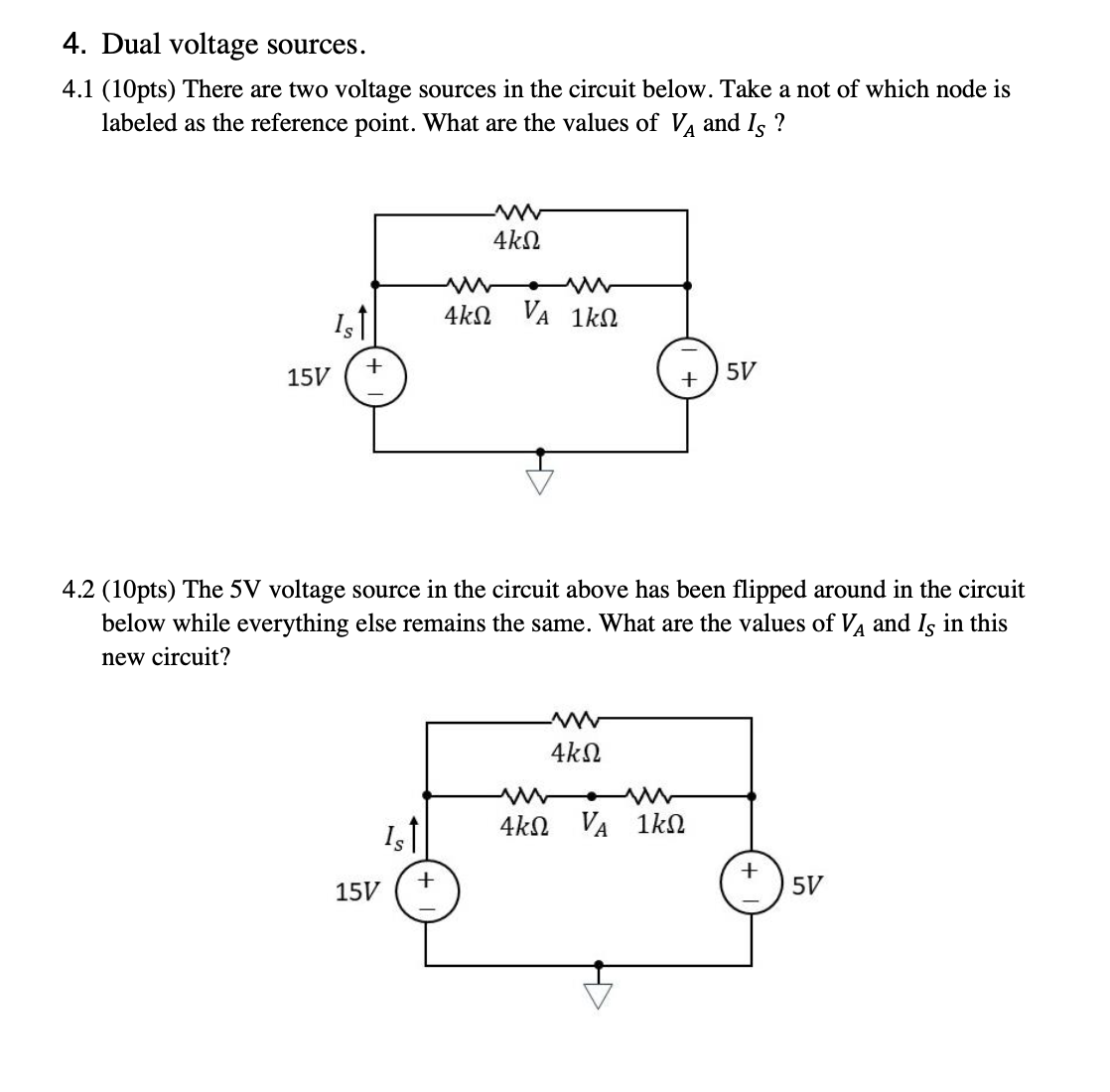 Solved Dual voltage sources.4.1 ( 10 ﻿pts ) ﻿There are two | Chegg.com