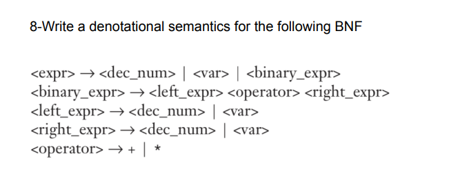 Solved 8-Write a denotational semantics for the following | Chegg.com