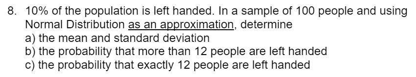 Solved 8. 10% of the population is left handed. In a sample | Chegg.com