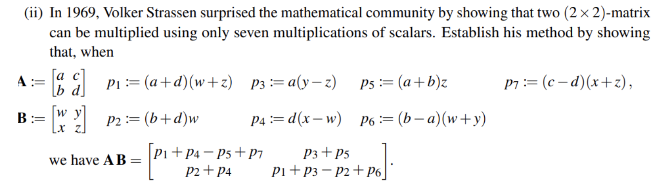 Solved (ii) In 1969, Volker Strassen surprised the | Chegg.com