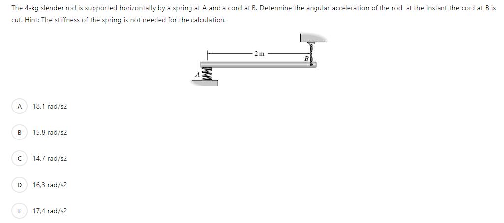 The 4-kg slender rod is supported horizontally by a | Chegg.com
