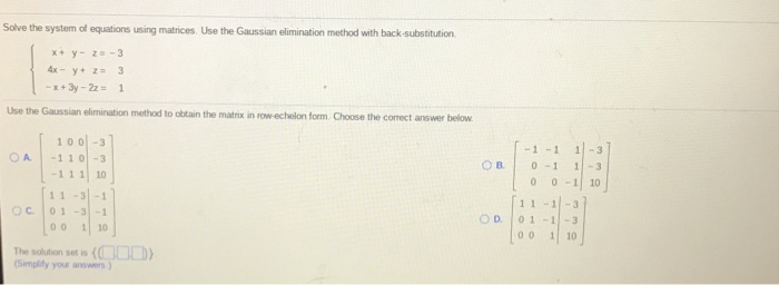 Solved Solve The System Of Equations Using Matrices Use The