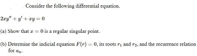 Solved Consider the following differential equation. 2xy" + | Chegg.com