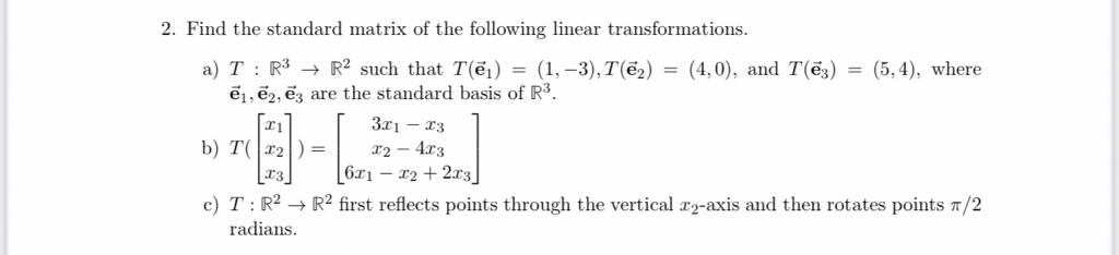 Solved 2. Find the standard matrix of the following linear | Chegg.com