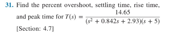 Solved 31. Find the percent overshoot, settling time, rise | Chegg.com