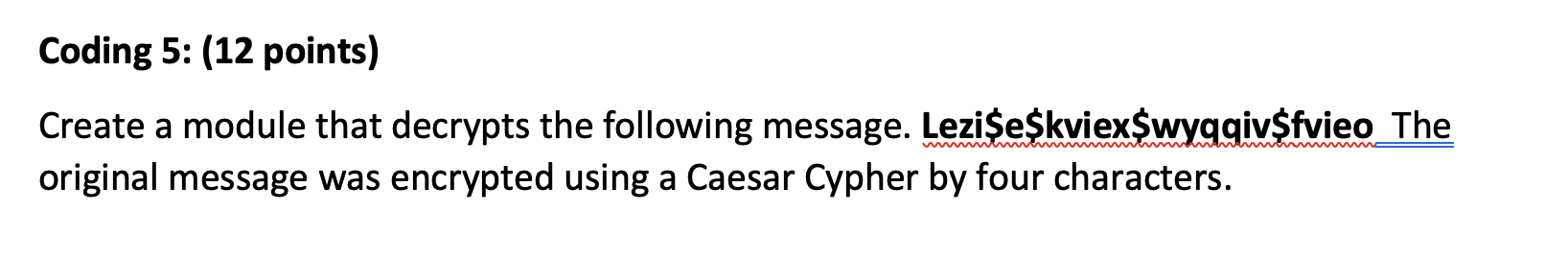 Solved Coding 5: (12 points) a Create a module that decrypts | Chegg.com
