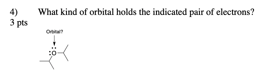 Solved What kind of orbital holds the indicated pair of | Chegg.com